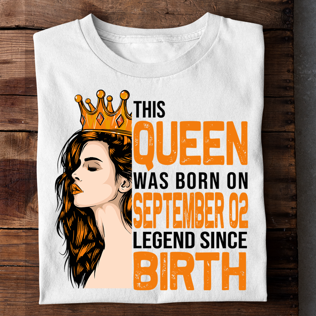 THIS QUEEN WAS BORN ON SEPT 02 LEGEND SINCE BIRTH LUXURY TSHIRT ...